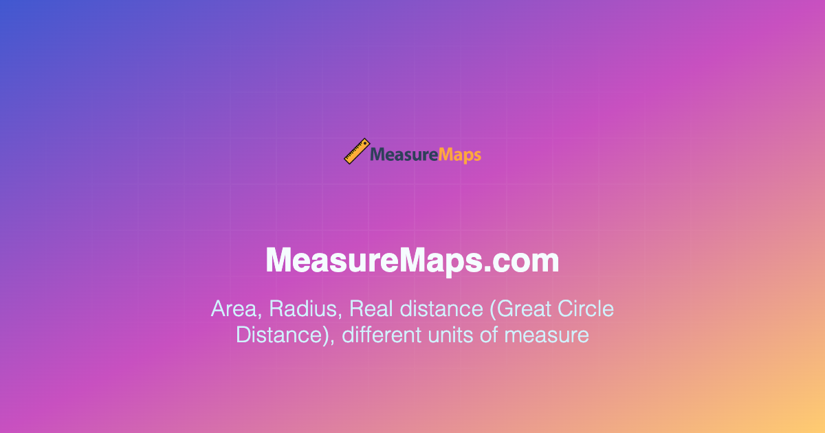 MeasureMaps | Measure distance, area & radius on any map - Export to ...
